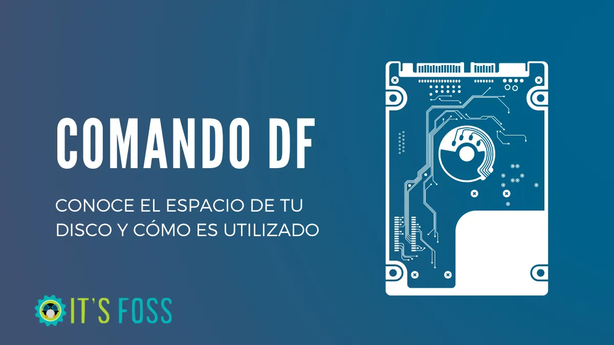 Comprender el espacio en disco mediante el comando df en Linux