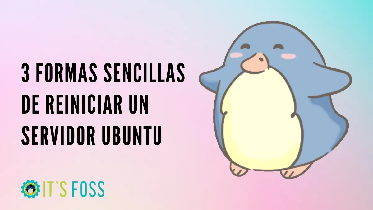 3 formas sencillas de reiniciar un servidor Ubuntu 3 formas sencillas de reiniciar un servidor Ubuntu