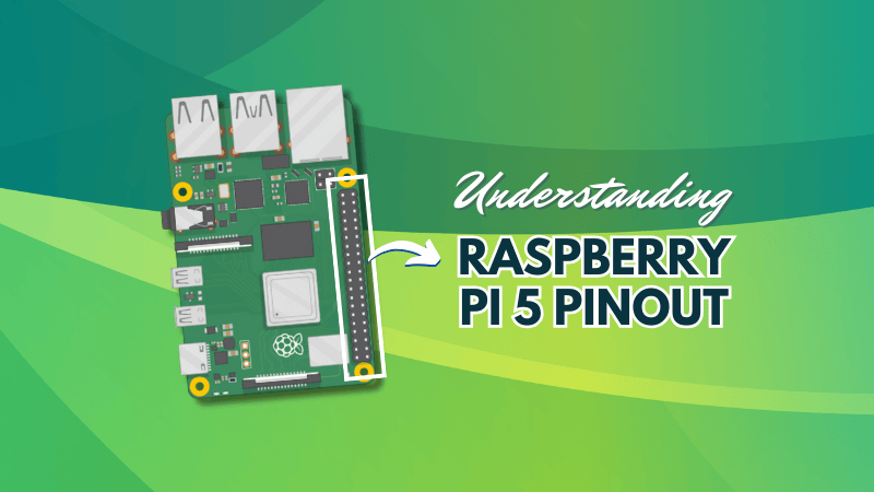 Understanding the Raspberry Pi 5 Pin Out Understanding the Raspberry Pi 5 Pin Out