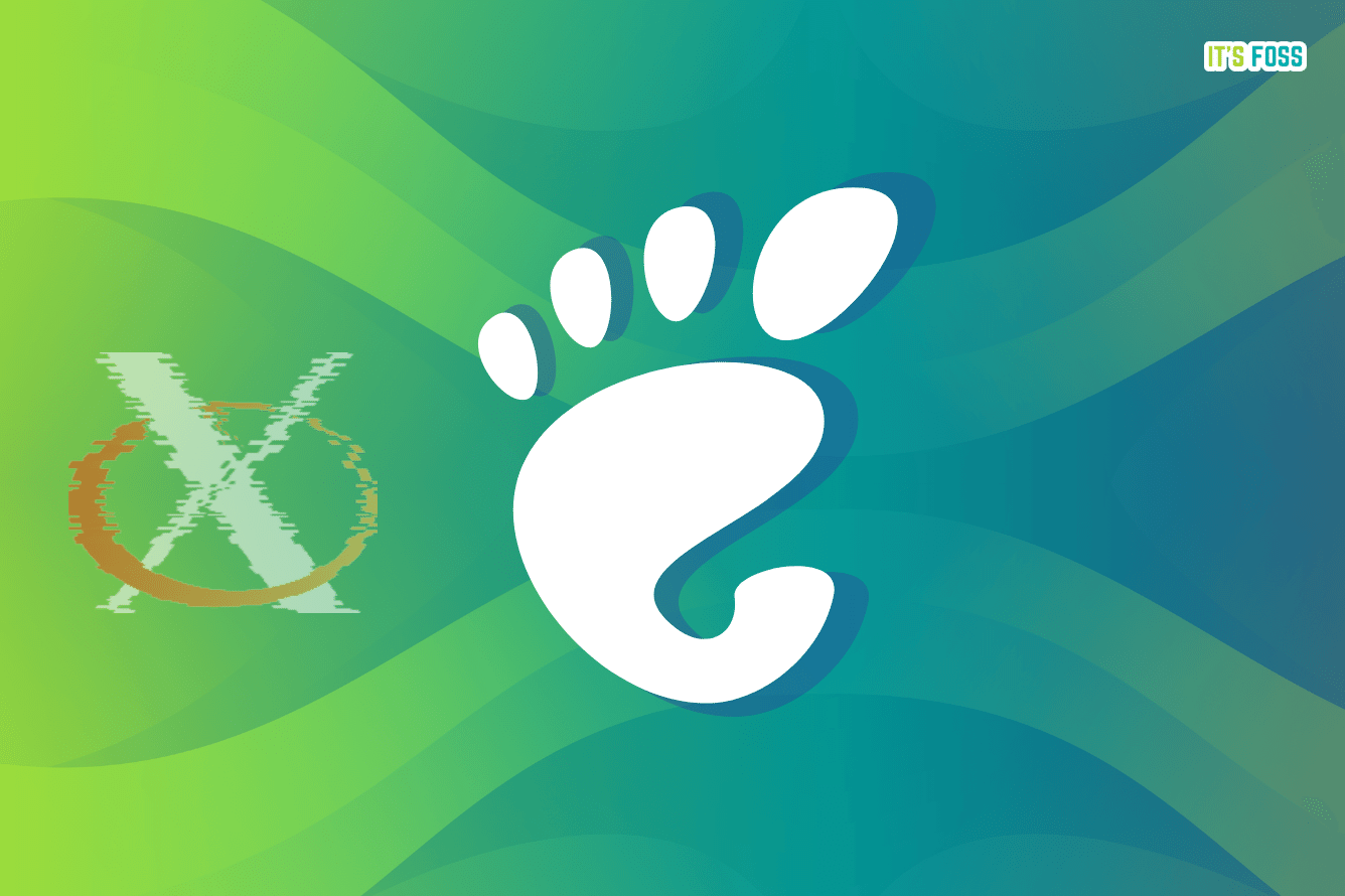 Big News! GNOME to Drop X11 for a Wayland-only Future