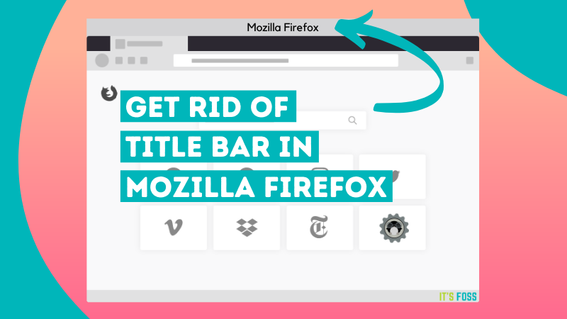 How to Remove Title Bar From Firefox and Save Screen Space