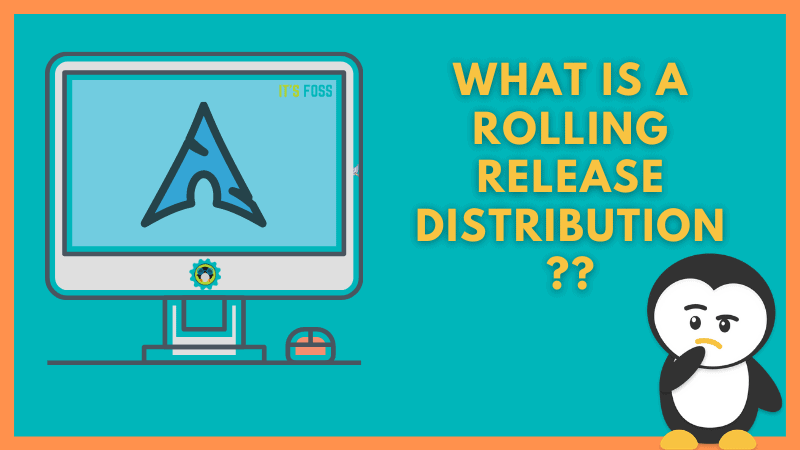 What is a Rolling Release Distribution?