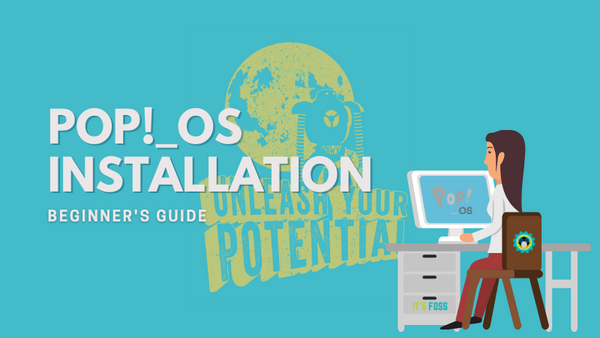 Beginner's Guide to Installing Pop!_OS Linux