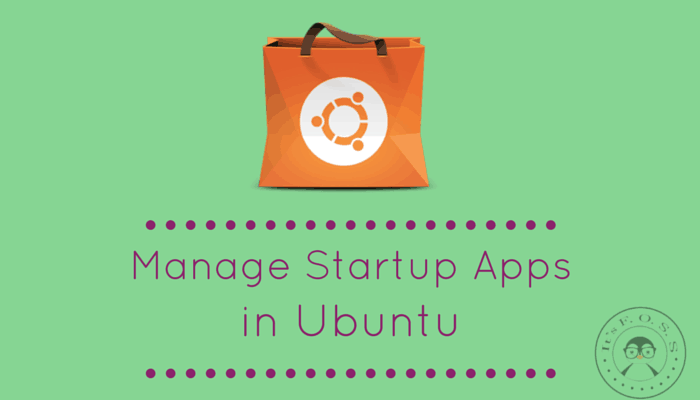 Complete Guide for Managing Startup Applications in Ubuntu