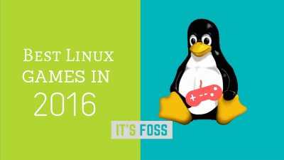 Top 10 Best Linux Games Released in 2016 That You Can Play Today