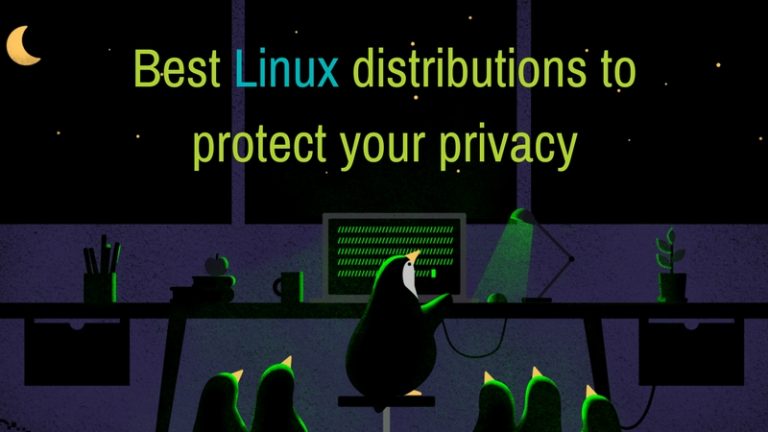 Secure Your Online Privacy With These Linux Distributions