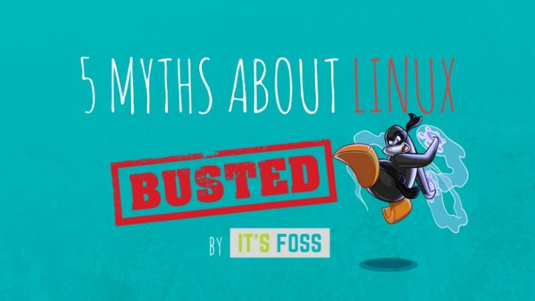 5 Myths About Linux That Scares Away New Users