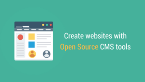 Open Source CMS: 18 Great Website Creation Tools