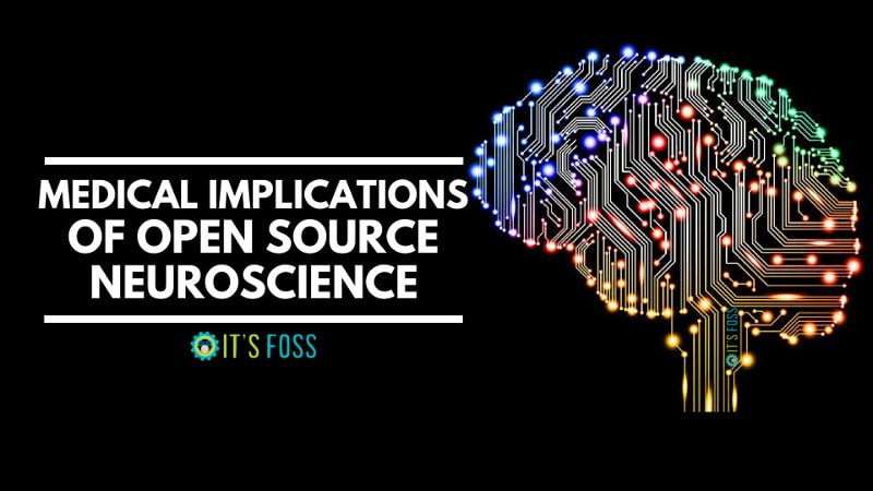 Medical Implications of Open Source Neuroscience