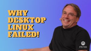 Fragmentation is Why Linux Hasn't Succeeded on Desktop: Linus Torvalds