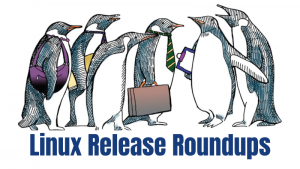 Linux Release Roundup: Applications and Distros Released This Week