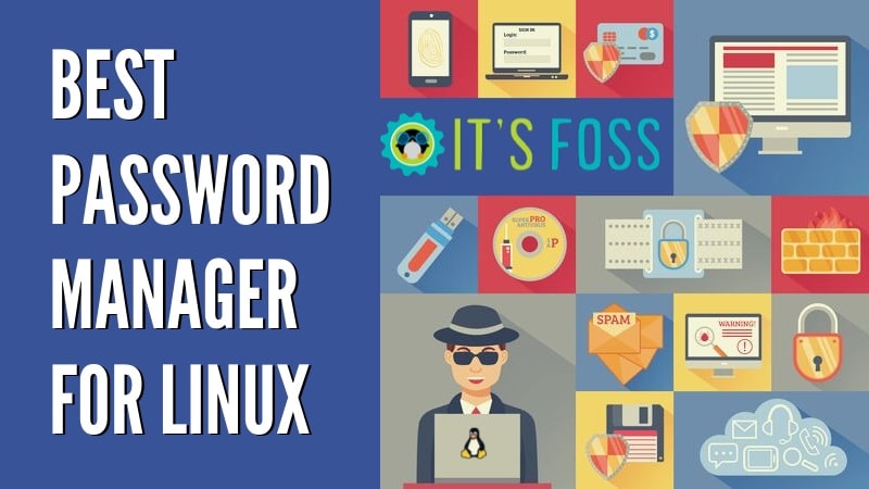 5 Best Password Managers For Linux Desktop