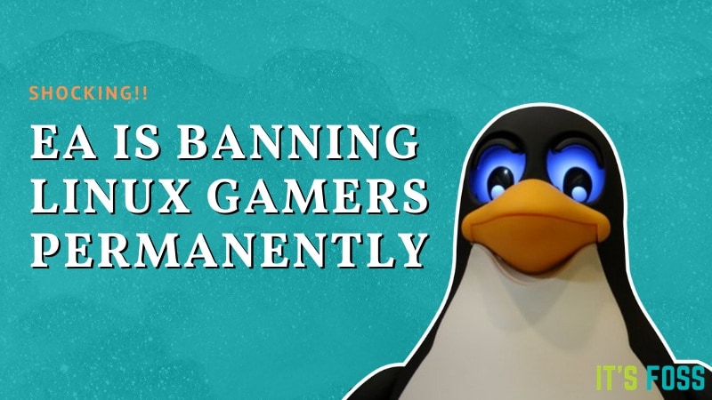 Shocking! EA is Permanently Banning Linux Gamers on Battlefield V
