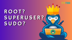 Root User in Ubuntu- Important Things You Should Know