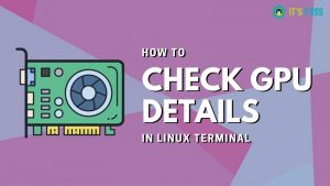 How to Find Which Graphics Card do You Have in Linux?