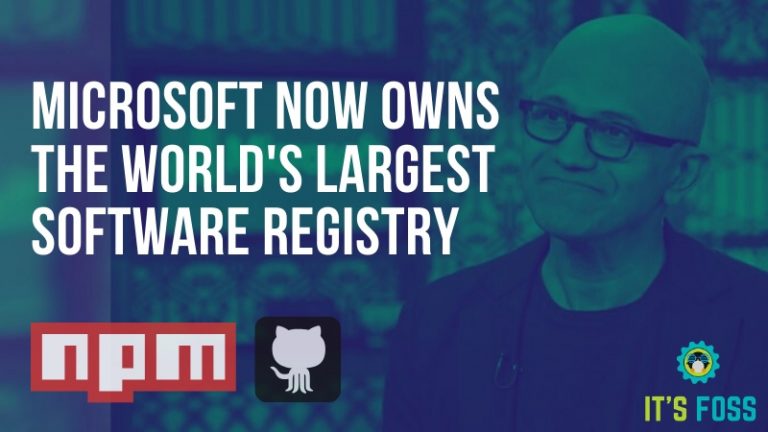 With Npm Acquisition Microsoft Is Set To Own The Largest Software Registry In The World