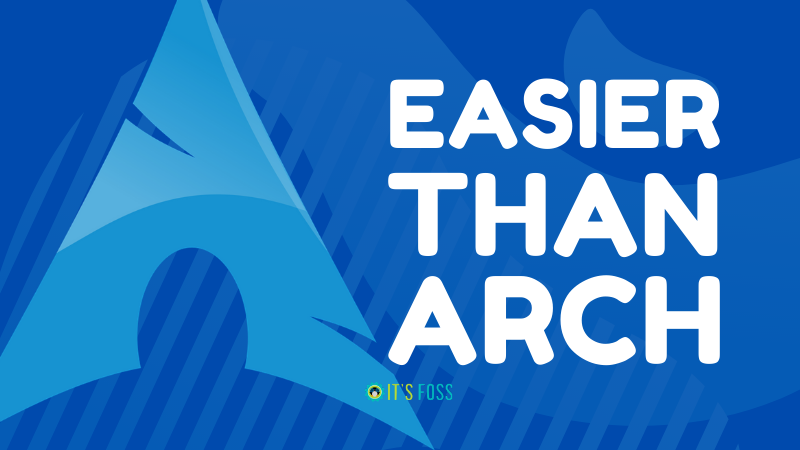 Top Arch-based User Friendly Linux Distributions That are Easier to ...