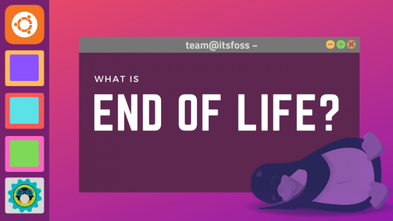 What is End of Life in Ubuntu? Everything You Should Know About it