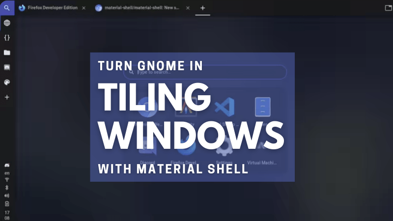 Give Your GNOME Desktop a Tiling Makeover With Material Shell GNOME Extension