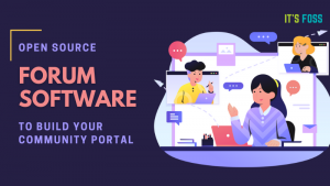 11 Open-Source Forum Software That You Can Deploy on Your Linux Servers