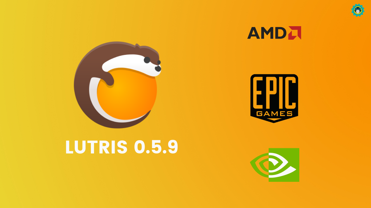 Lutris 0.5.9 Release Adds AMD's FidelityFX, DLSS, & Epic Games Store ...